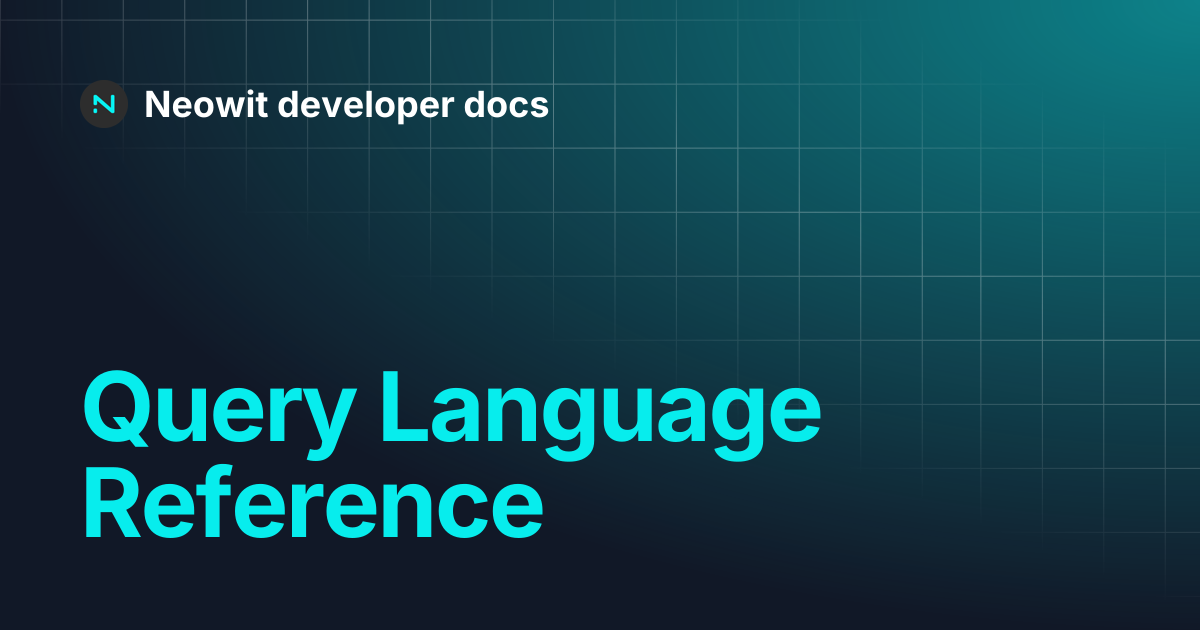 Query Language Reference | Neowit developer docs